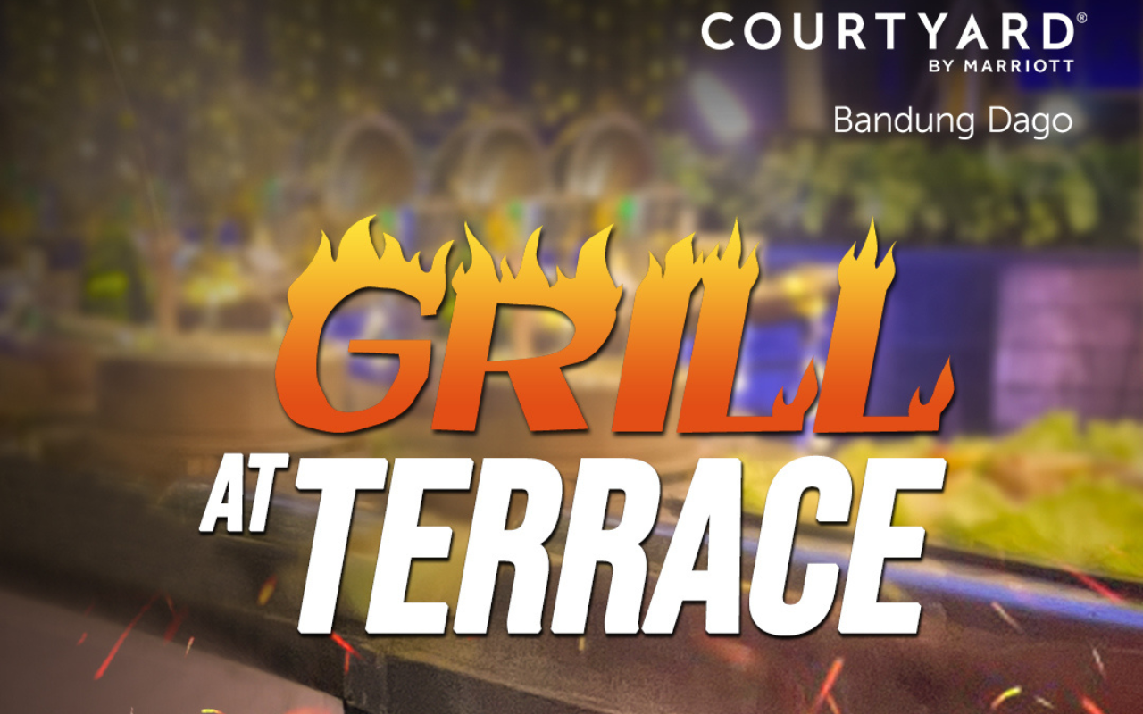 Grill At Terrace At Courtyard By Marriott Bandung Dago | What's New ...